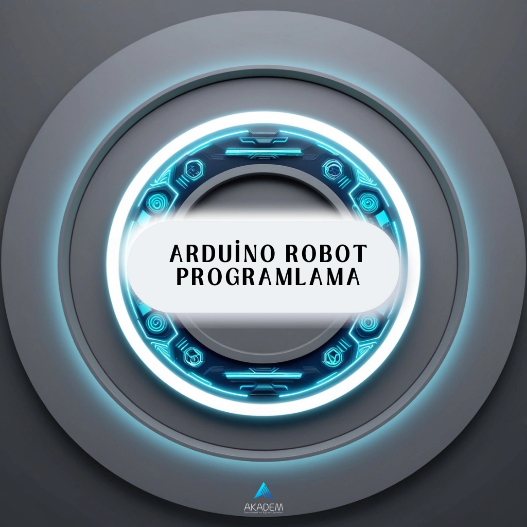 Arduino Robot Programlama Eğitimi